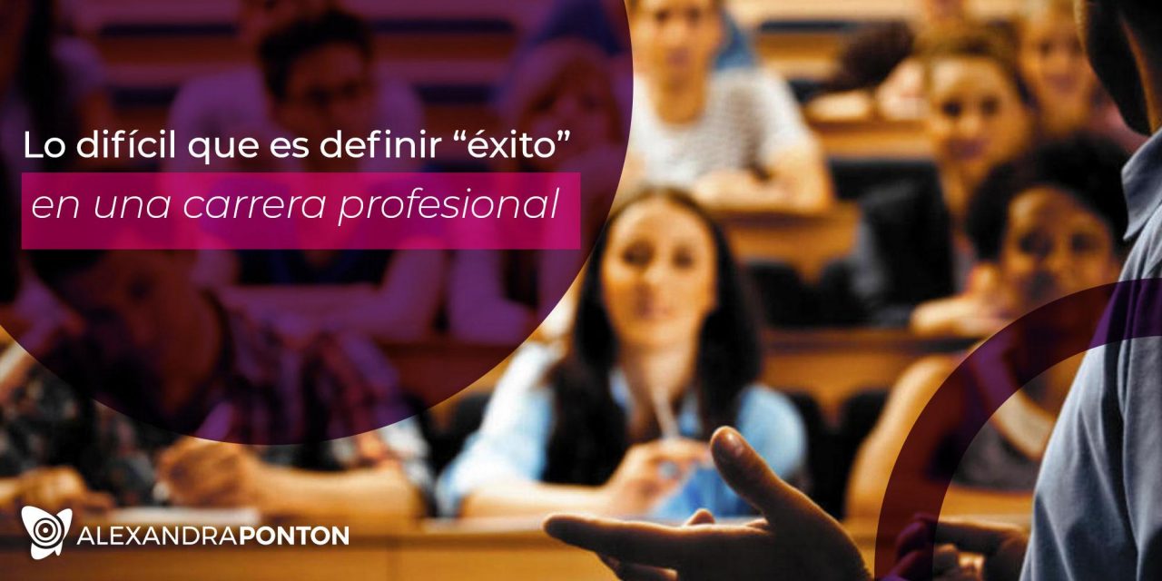 Lo difícil que es definir “Éxito profesional”